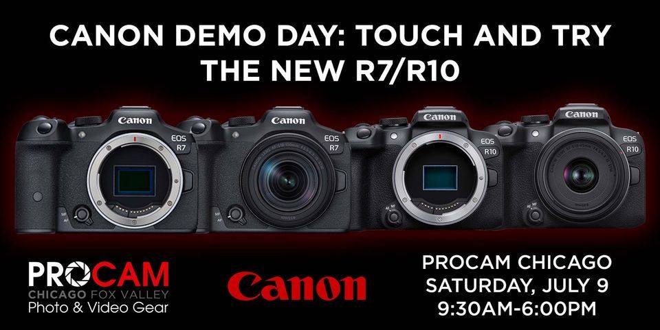 Canon Touch & Try: EOS R7 and R10 - PROCAM Chicago | PROCAM (Aurora, IL ...