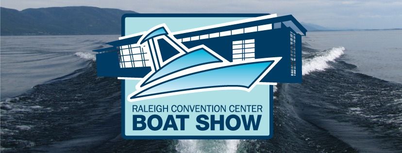 Raleigh Convention Center Boat Show at Raleigh Convention Center on 3rd ...