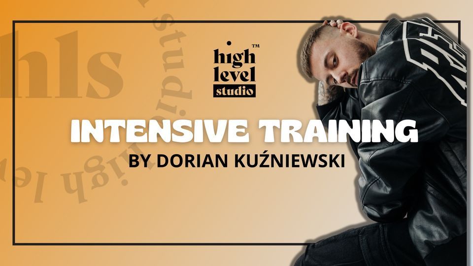 INTENSIVE TRAINING by Dorian Kuźniewski at High Level Studio, Katowice on 9th August, 2023
