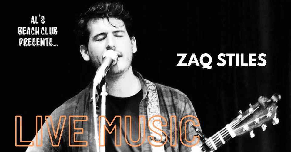 ? Live Music on The Boardwalk: ZAQ STILES ? | Al's Beach Club & Burger ...