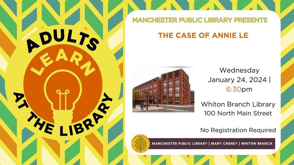 The Case of Annie Le at Whiton Memorial Library, Manchester on 24th ...