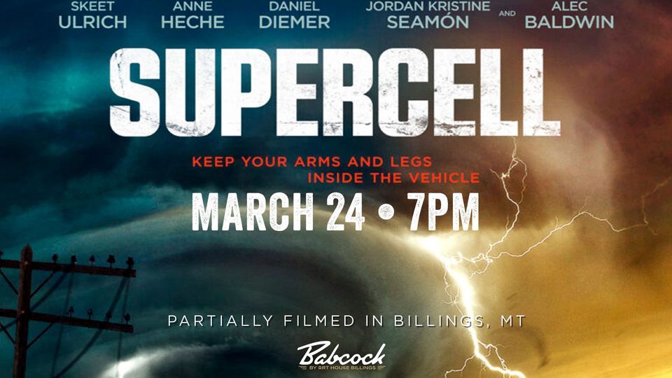 Supercell | Partially Filmed in Billings | Babcock Theatre, Billings, MT | March 24, 2023
