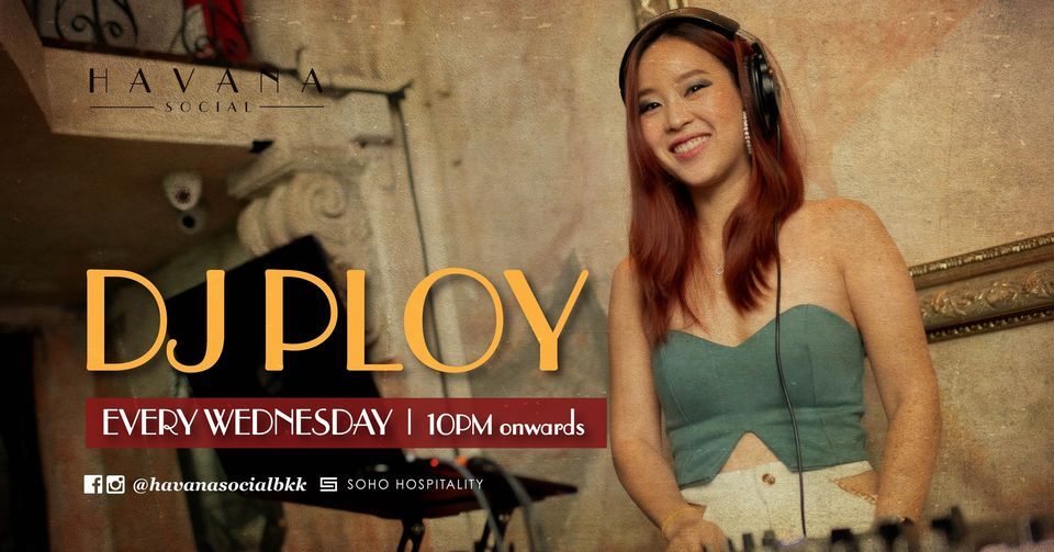 DJ Ploy | Every Wednesday at Havana Social, Bangkok on 30th November, 2022