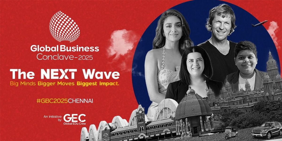 GBC 2025- The NEXT Wave, Chennai at ITC Grand Chola: Chennai on 25th ...