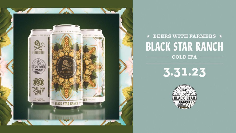 Beers With Farmers: Black Star Ranch Can Release | Pinthouse Brewing ...