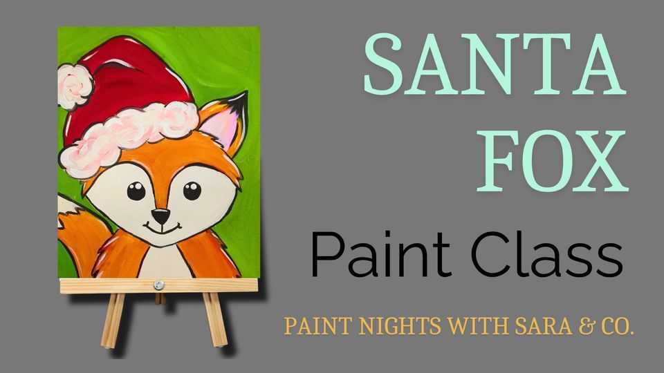 Santa Fox Kids Paint Class at Paint Nights With Sara, Wasilla on 9th ...