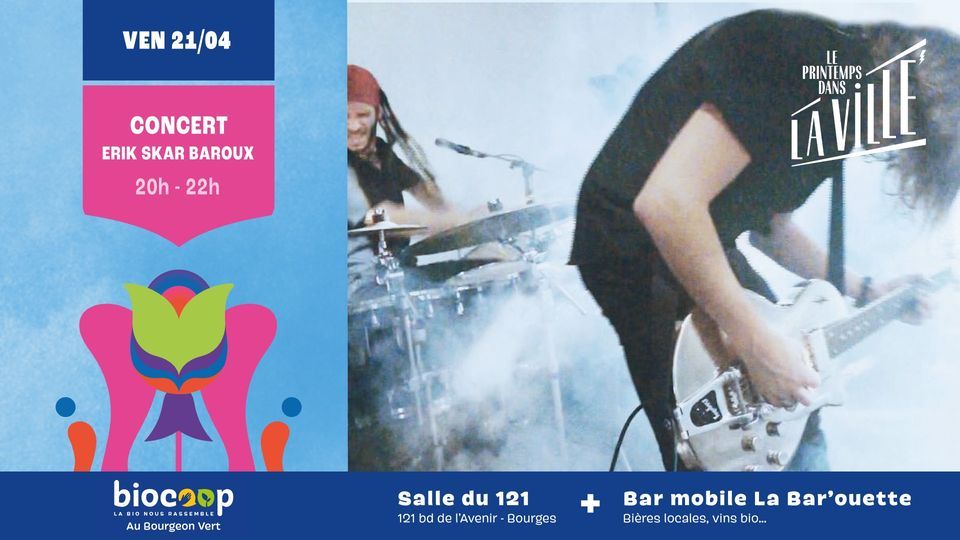 Le Printemps au 121 I Erik Skar Baroux et la Barouette at Biocoop ...