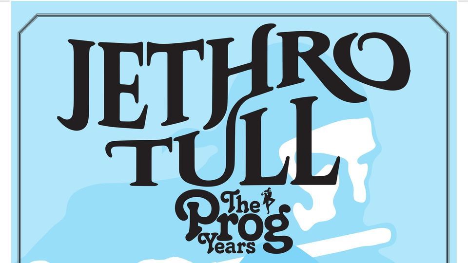 JETHRO TULL | Sala Ziemi Poznań Congress Center, Poznan, WP | May 28, 2022