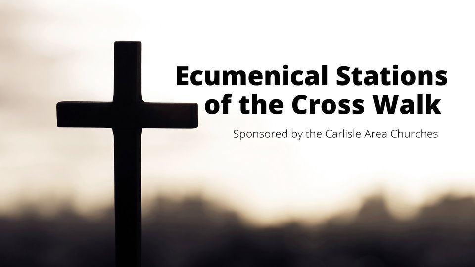 Ecumenical Stations of the Cross Walk 2023 | New Life Community Church ...