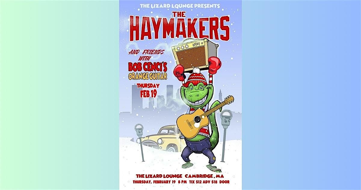 The Haymakers and Friends with Bob Cencis Orange Guitar at Lizard ...