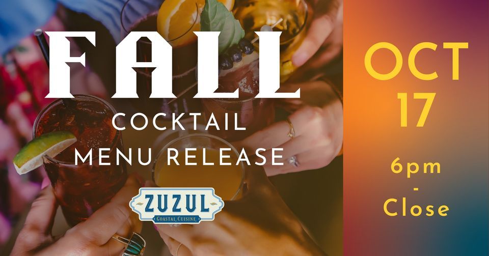 Fall Cocktail Menu Release and Dinner | Zuzul Coastal Cuisine ...