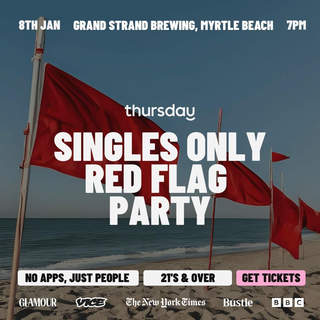 THURSDAY | RED FLAG PARTY | GRAND STRAND BREWING COMPANY at Grand ...