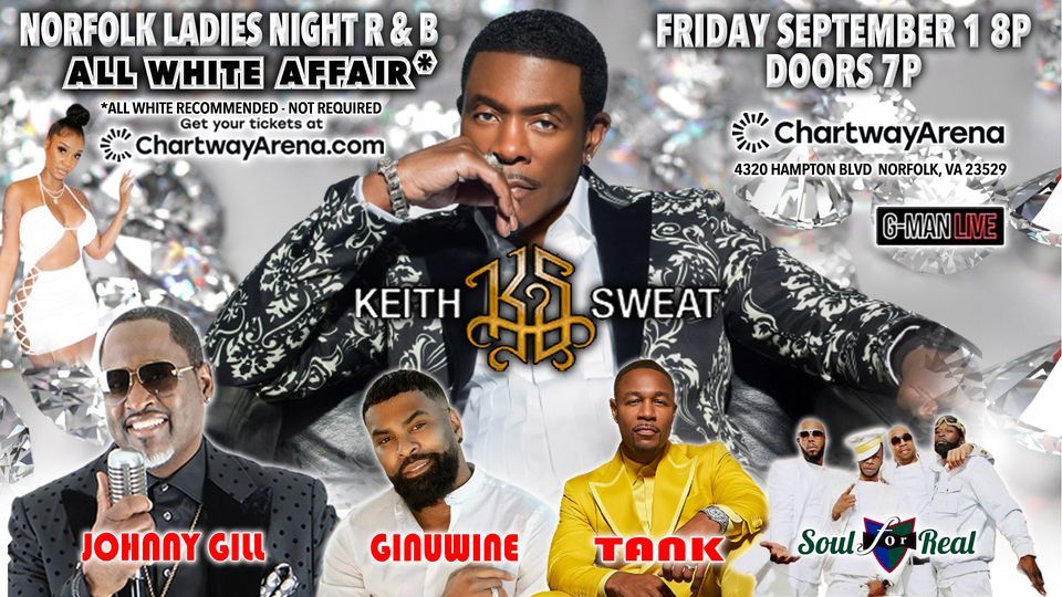 Ladies Night R&B All White Affair feat. Keith Sweat, Johnny Gill, Tank ...