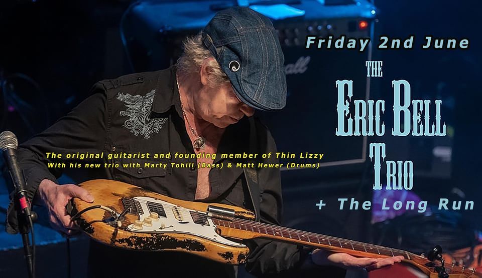 Eric Bell Trio (founder of Thin Lizzy) + The Long Run | Black Frog ...