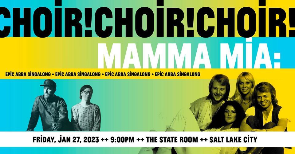 C!C!C! in SLC: "Mamma Mia" - An EPIC ABBA Sing-Along! at The State Room ...