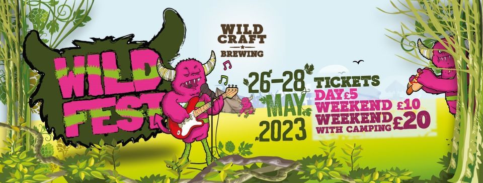 WILDFEST 23 May 26th - 28th | Wildcraft Brewery, Poringland, EN | May ...