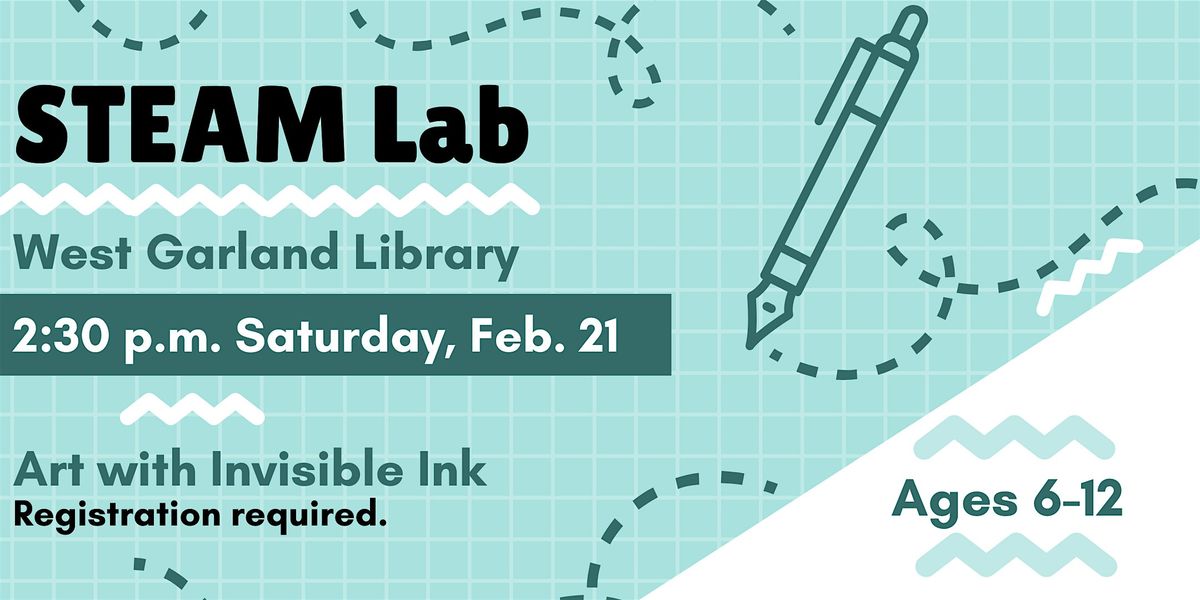 STEAM Lab: Art with Invisible Ink (ages 6-12) at West Garland Library ...