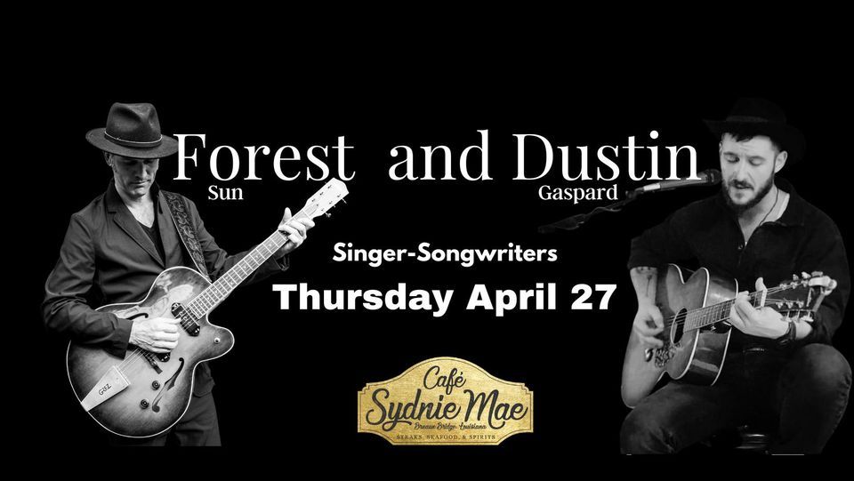 Singer-Songwriters Forest Sun and Dustin Gaspard LIVE! | Cafe Sydnie ...