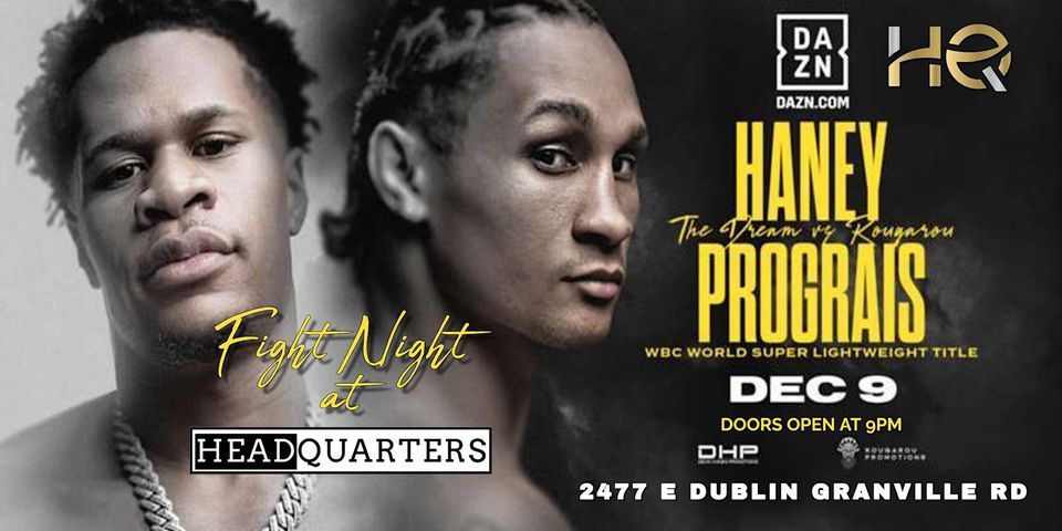 Fight Night at HQ: Haney vs Prograis | 2477 East Dublin Granville Road ...