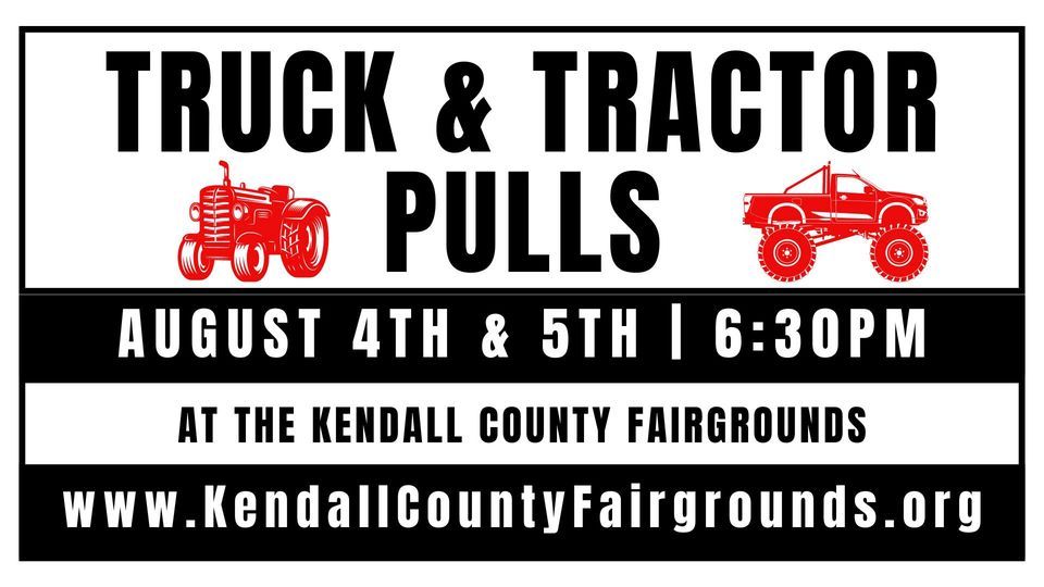 Truck and Tractor Pulls - Friday and Saturday Night! at Kendall County ...