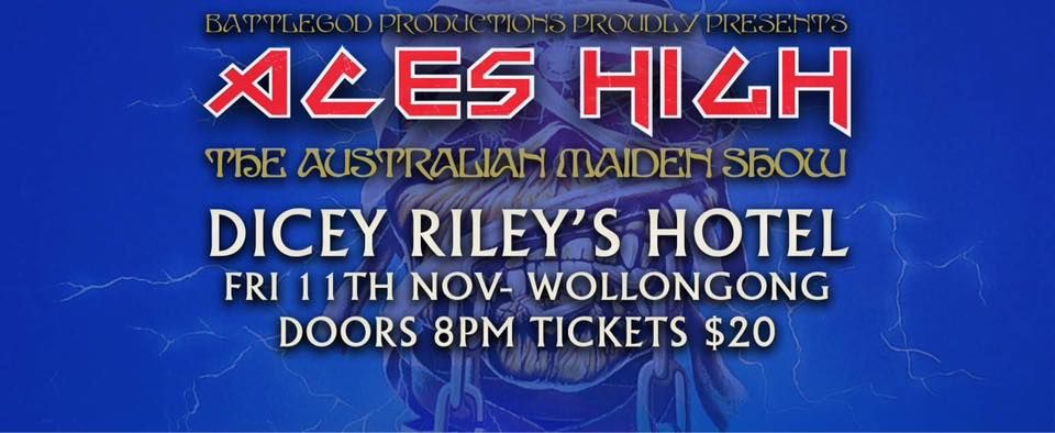 Aces High - The Australian Maiden Show ROCKS Diceys | Dicey Riley's ...