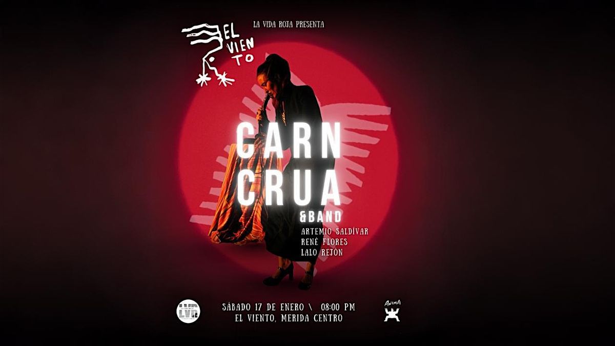 Carn Crua Live at Anima y El Viento at Calle 47 461, Mérida on 17th ...