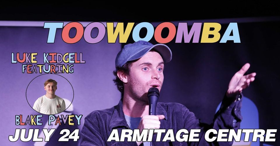 Luke Kidgell - TOOWOOMBA - July 24th | Empire Theatre, Toowoomba, QLD ...