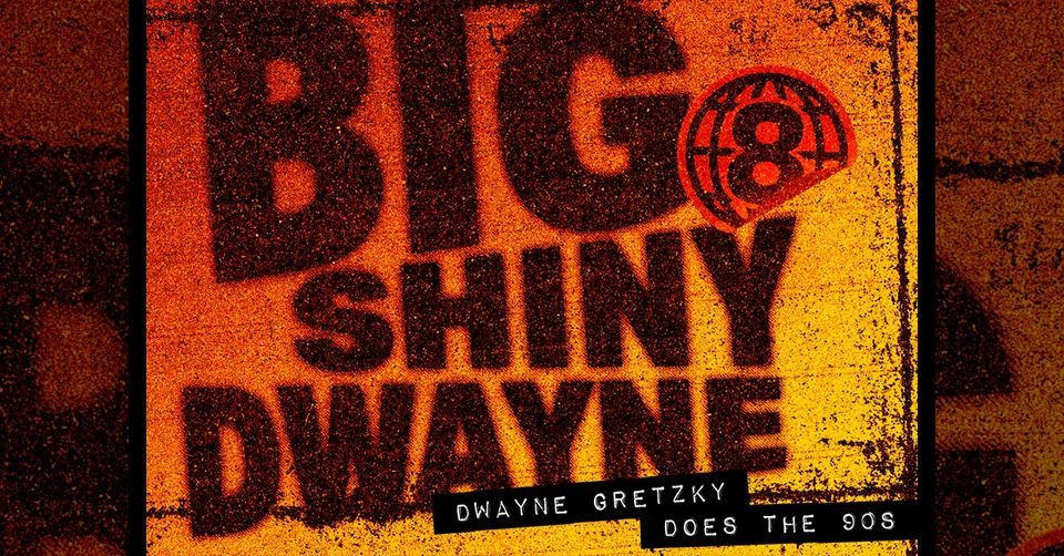 Dwayne Gretzky Does the 90s at Maxwells (2nd Show Added) | Maxwell's ...