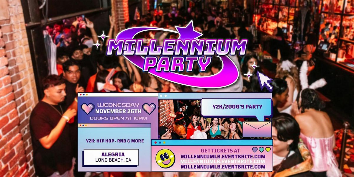Millennium Y2K Party 21+ in downtown Long Beach, CA! (Pre-Thanksgiving ...