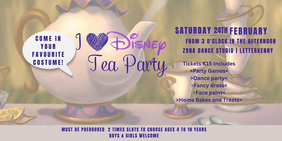 I Love Disney Tea Party at Canal Rd,Letterkenny,IE on 24th February, 2024