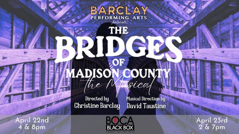 THE BRIDGES OF MADISON COUNTY: BARCLAY Performing Arts Spring 2023 ...