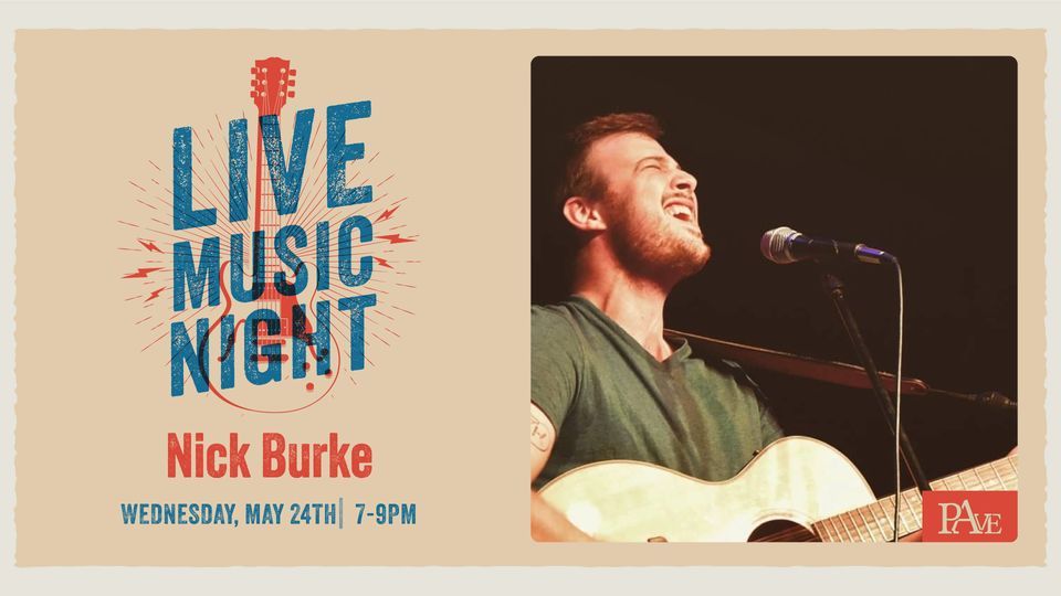 Nick Burke - Live Music at PAve! | PAve, Sioux Falls, SD | May 24, 2023