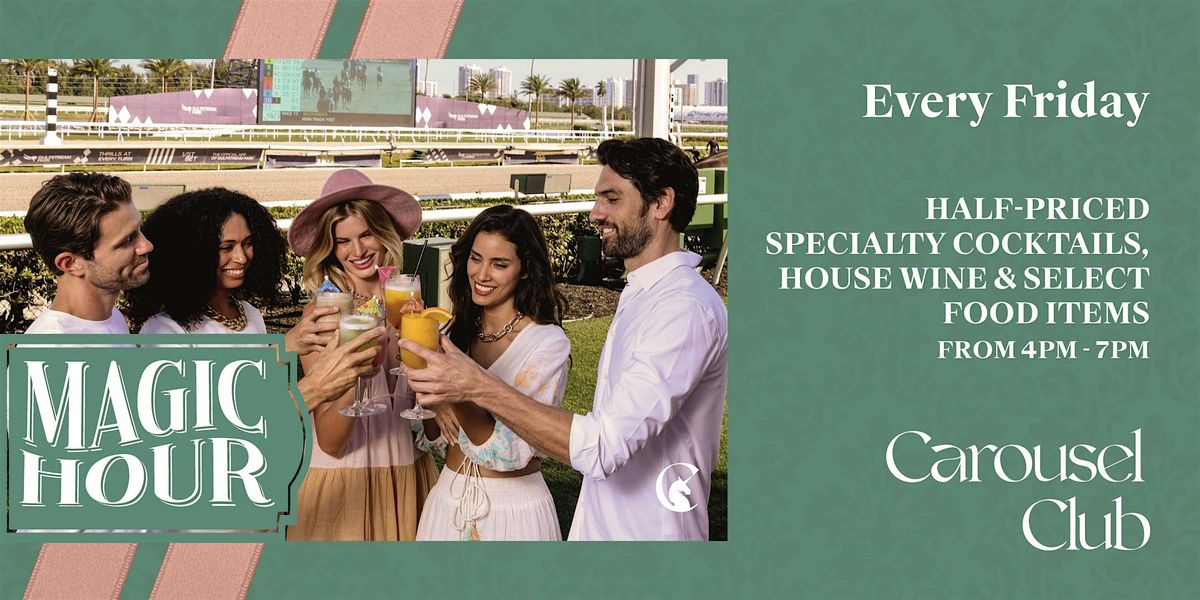 Magic Hour, Happy Hour at Carousel Club, Hallandale Beach on 16th ...
