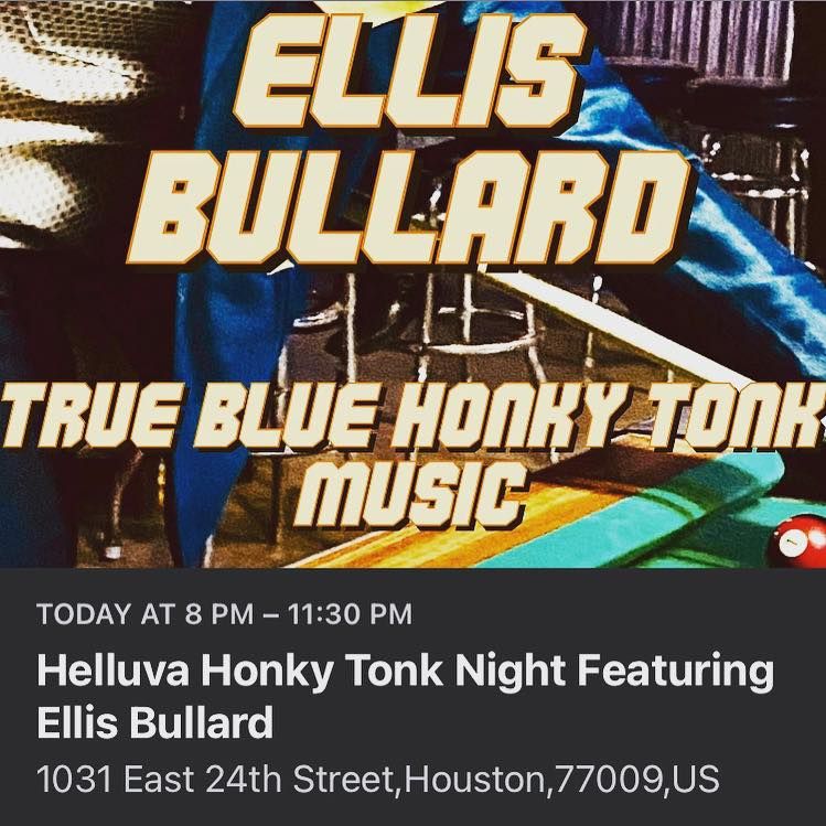 Helluva Honky Tonk Night Featuring Ellis Bullard | 1031 East 24th ...