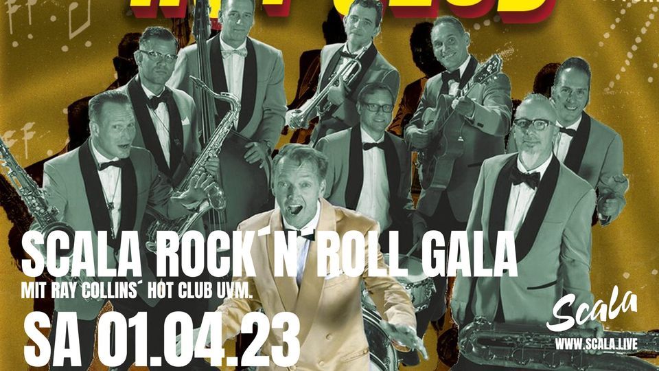 Scala Rock´n´Roll Gala · Mit Ray Collins´Hot Club uvm. · Scala ...