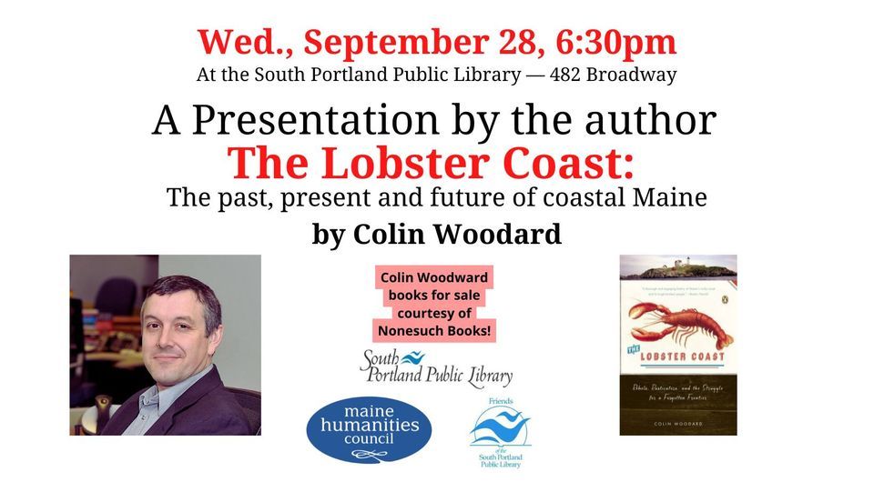 The History of Coastal Maine with Colin Woodard | South Portland Public ...