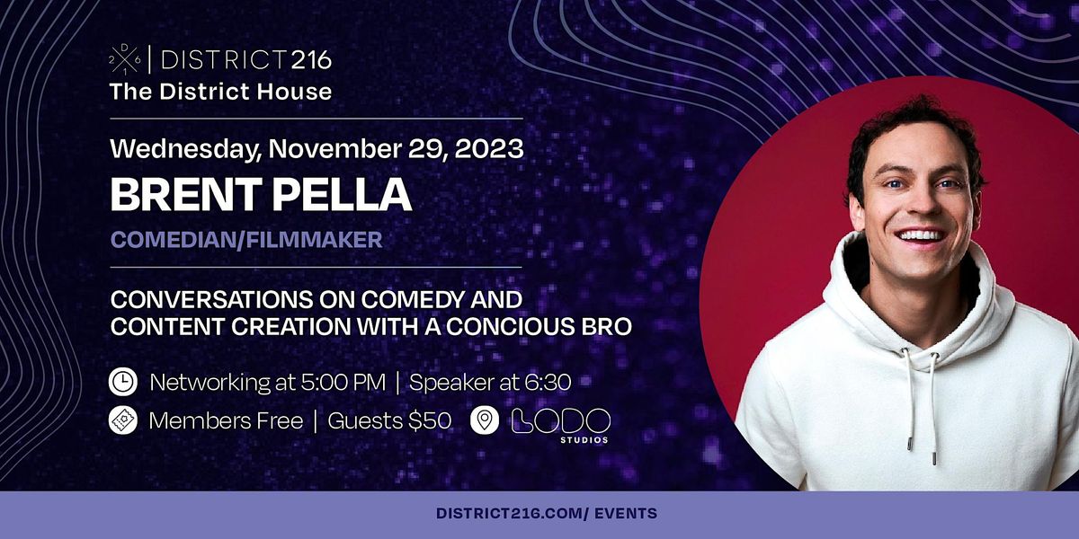 The District House (Wed. 11/29 with Brent Pella, Comedian/Filmmaker) at ...