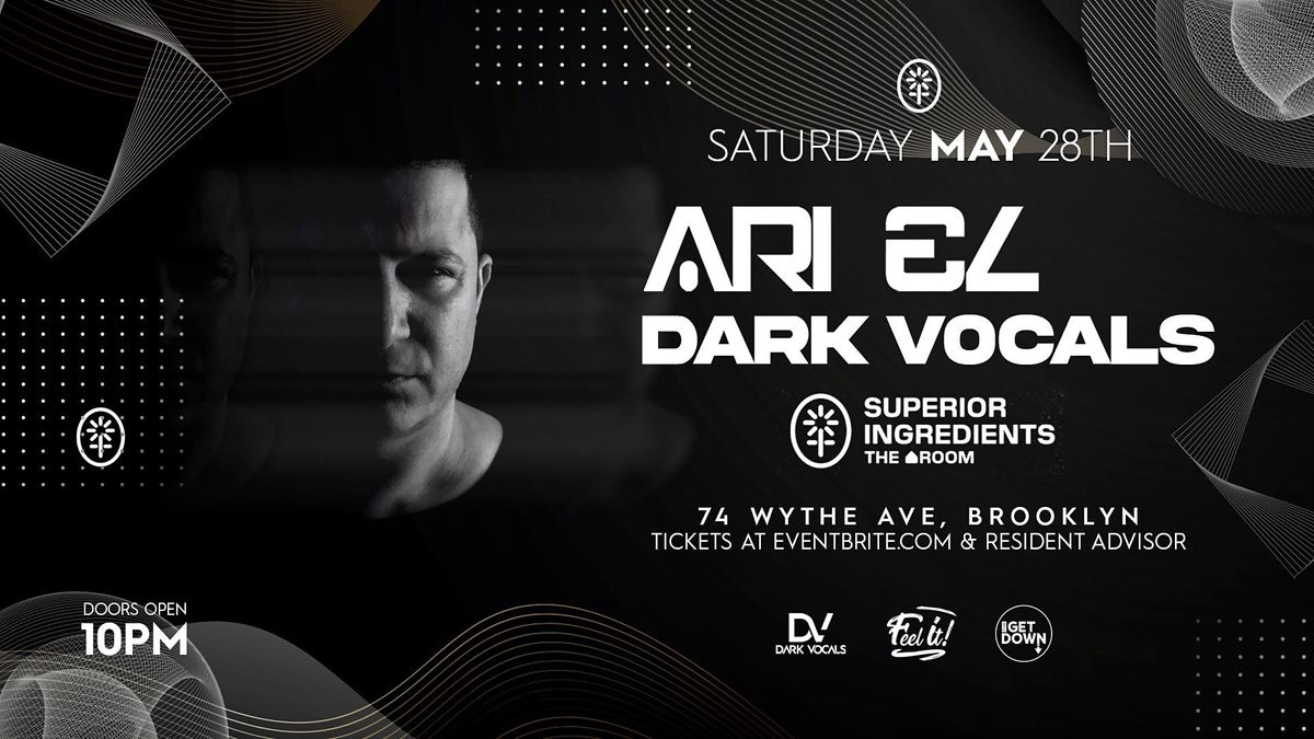 Ari El - Dark Vocals at Superior Ingredients, Brooklyn on 28th May, 2022