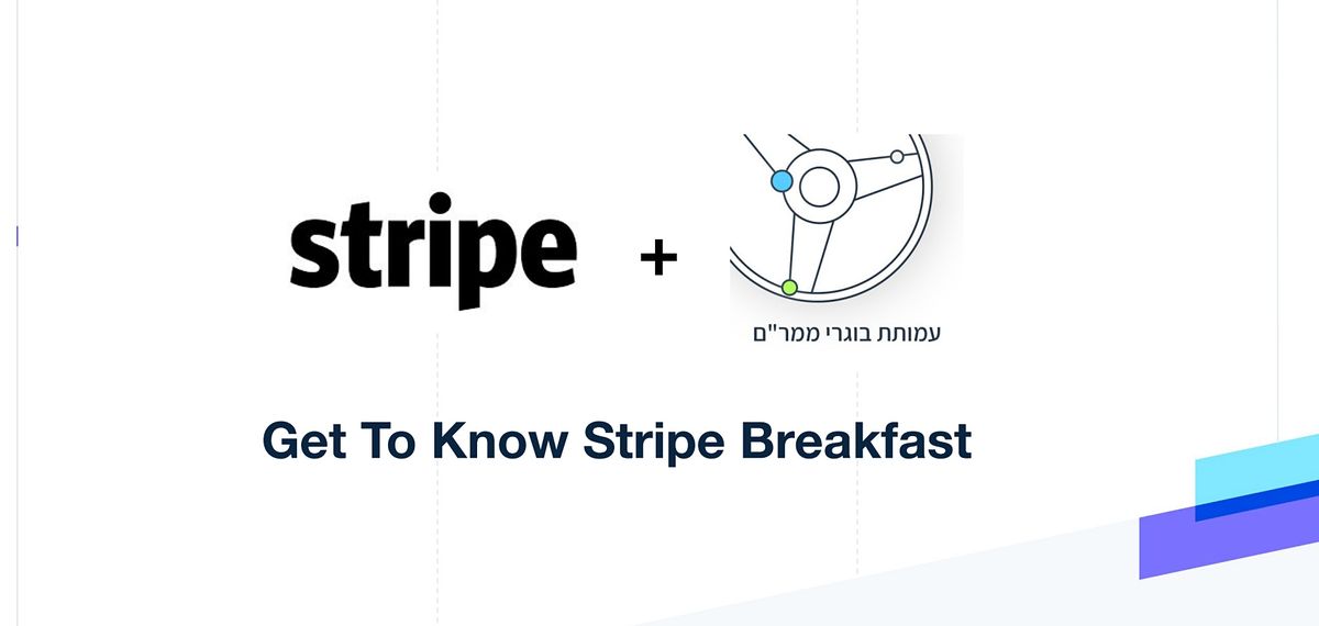 Stripe - Mamram Alumni Get to know Stripe Breakfast at WeWork Azrieli ...