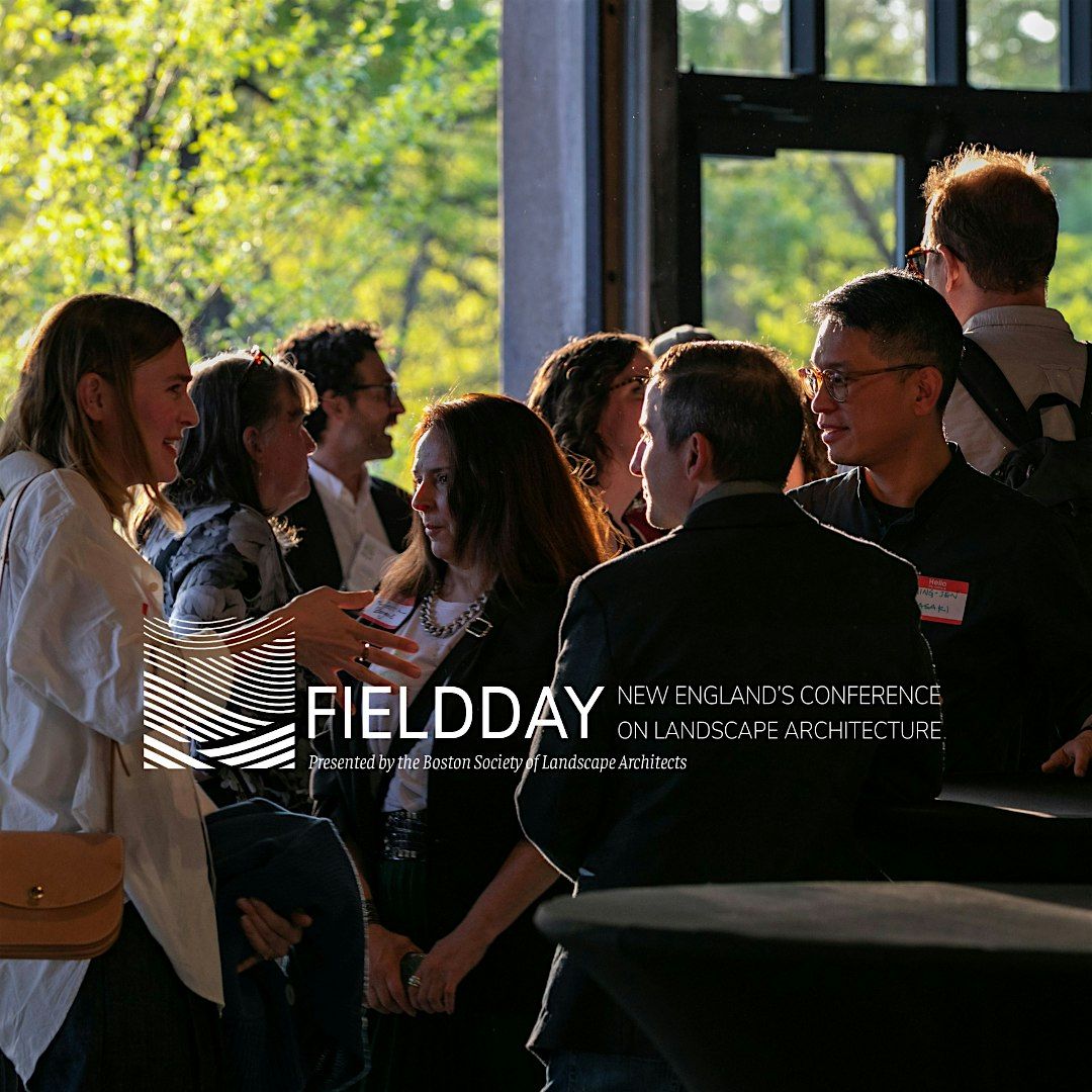 Fieldday. New Englands Conference on Landscape Architecture | Northeastern University ...