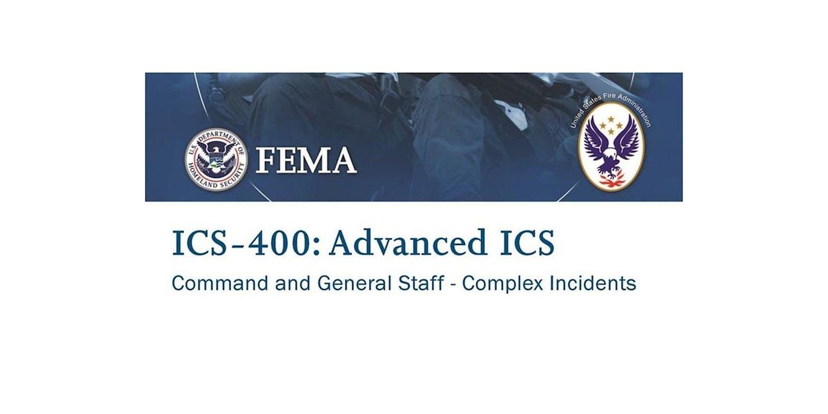 ICS 300 Intermediate Incident Command System (ICS) for Expanding ...