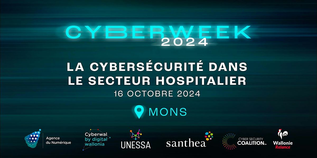 Cyberweek 2024 : la cybersécurité dans le secteur hospitalier at WCCM - Wallonia Conference ...