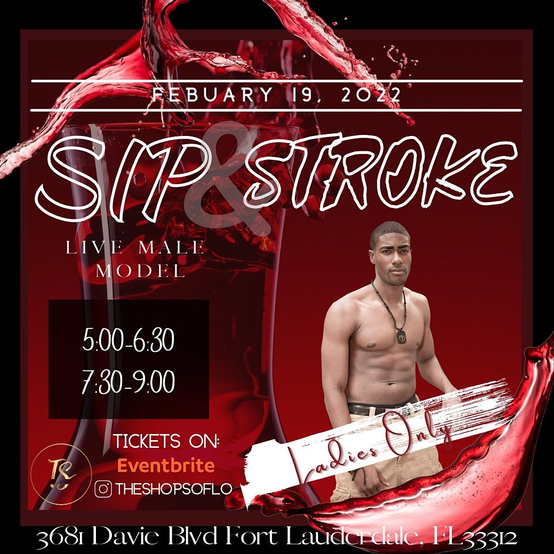 Sip & Stroke: Live Male Model | The Shop, Fort Lauderdale, FL | February 19, 2022