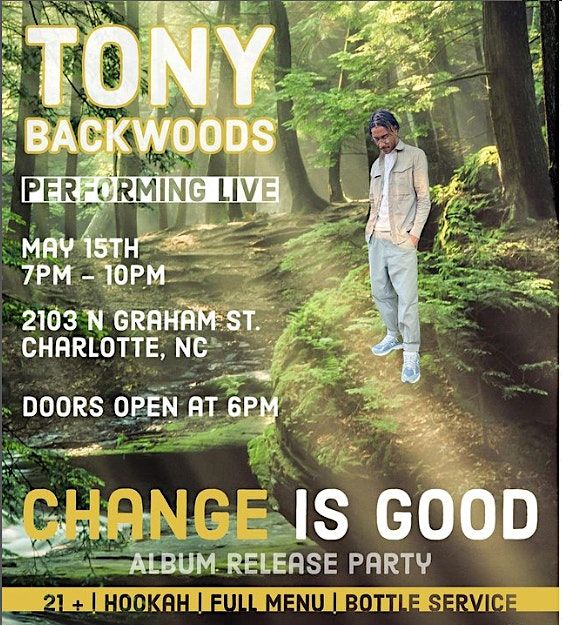 Change is Good - Tony Backwoods | Jamaican Flava, Charlotte, NC | May ...