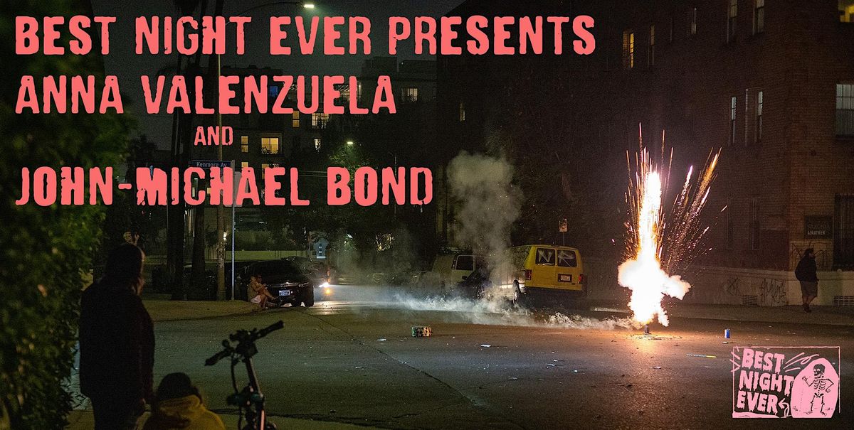 Best Night Ever Presents Anna Valenzuela and John-Michael Bond at The ...