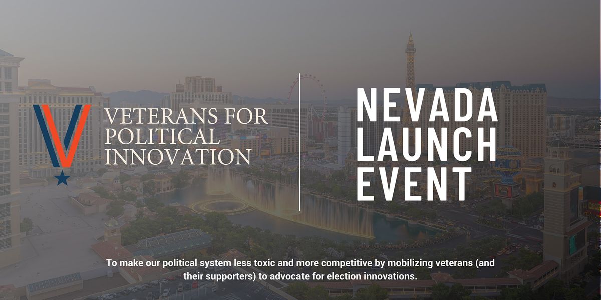 Veterans for Political Innovation Las Vegas Launch Event - Save the ...