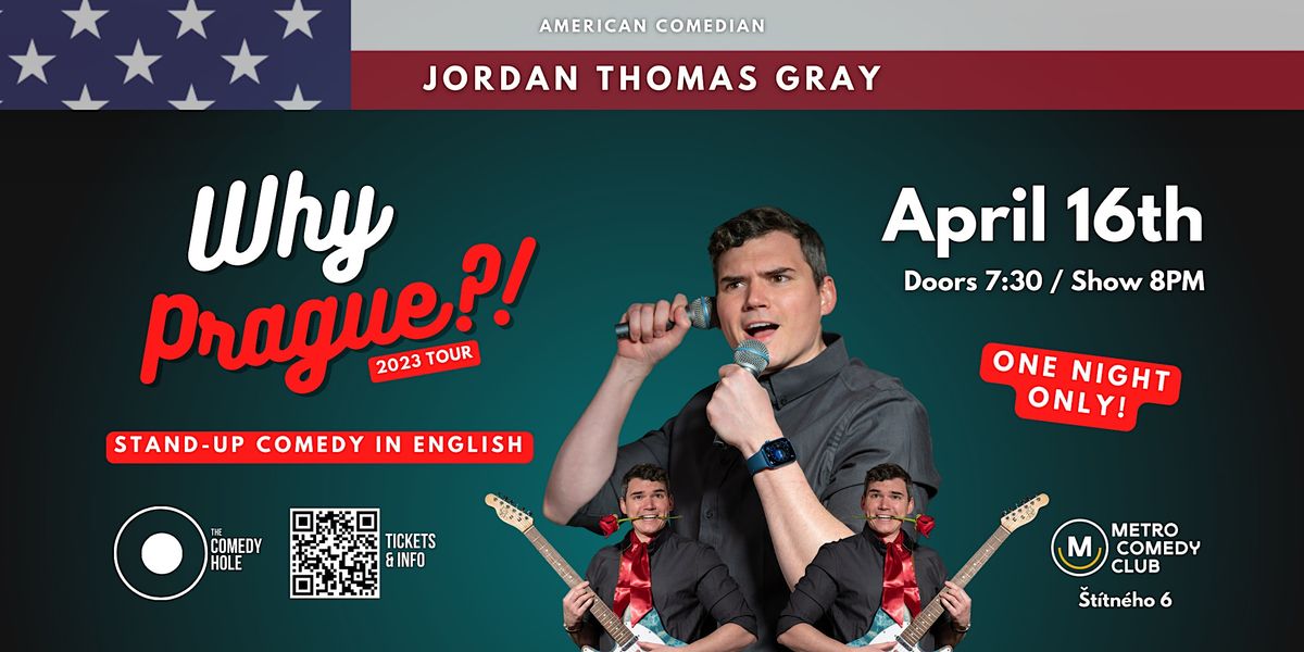 "Why Prague?!" Standup Comedy in ENGLISH with Jordan Thomas Gray at ...