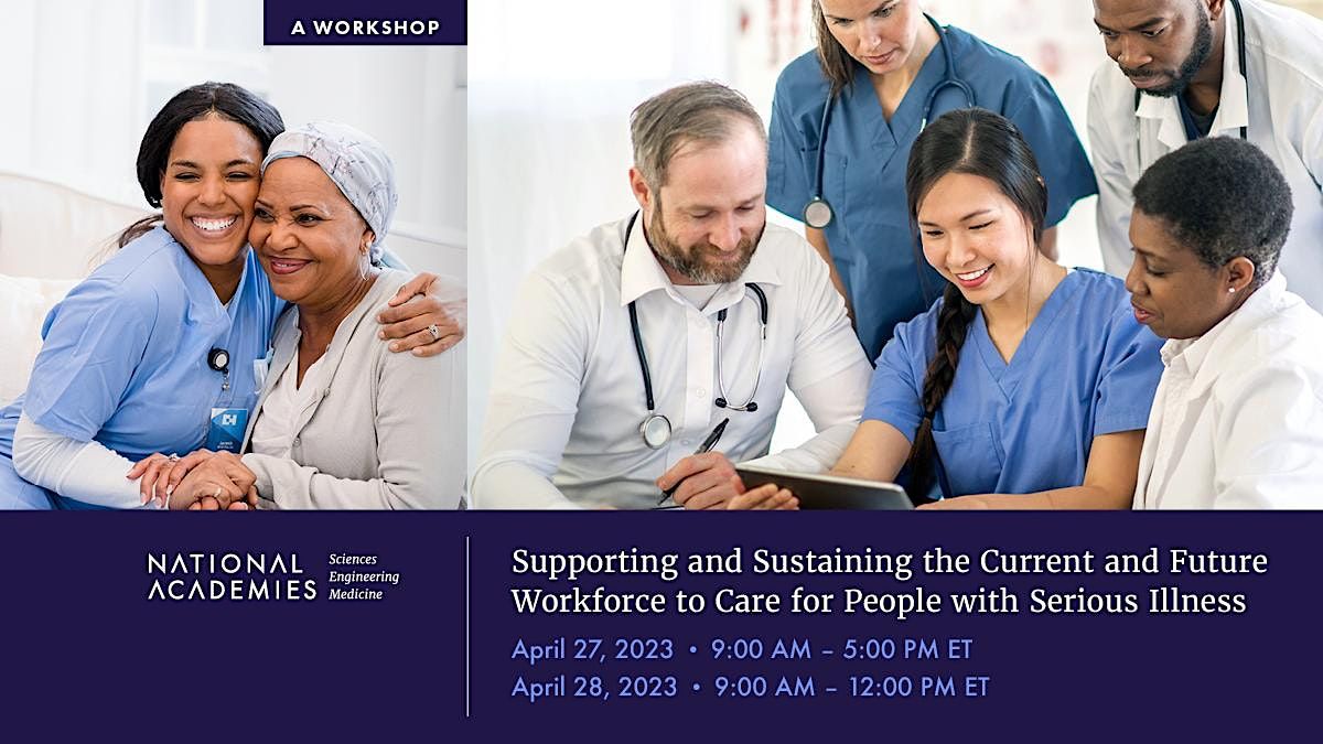 Supporting the Workforce to Care for People with Serious Illness at ...