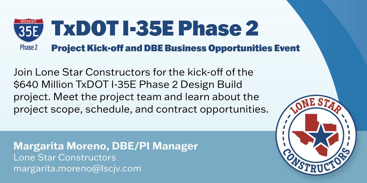 TxDOT I-35E Phase 2 Project Kick-off and DBE Business Opportunities ...