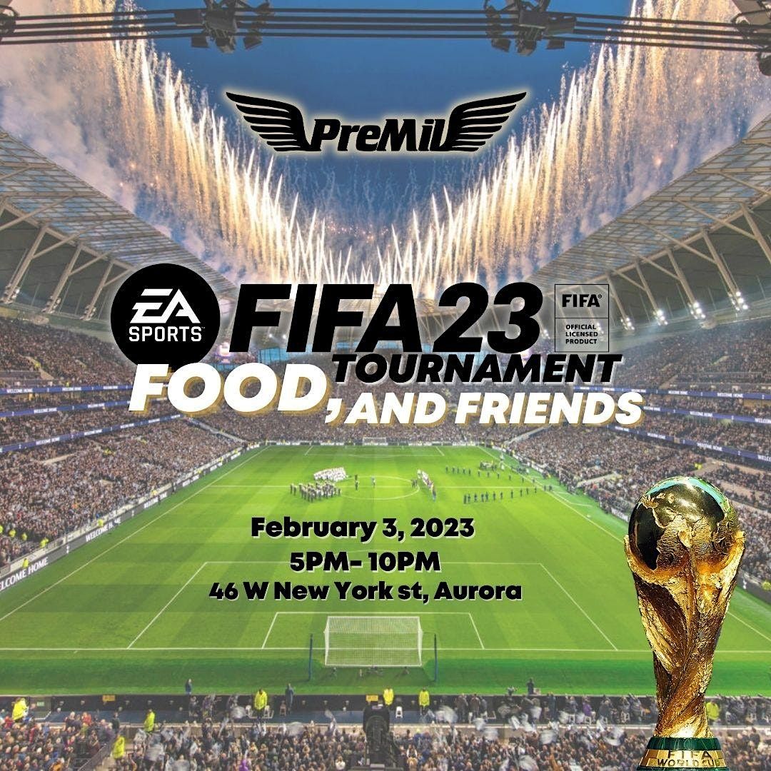 Fifa, Friends, & Food | PreMil, Aurora, IL | February 3, 2023